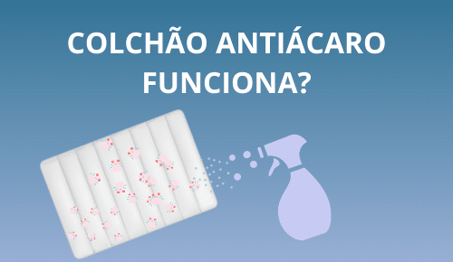 Colchão Antiácaro, funciona? - Dicas de Colchões