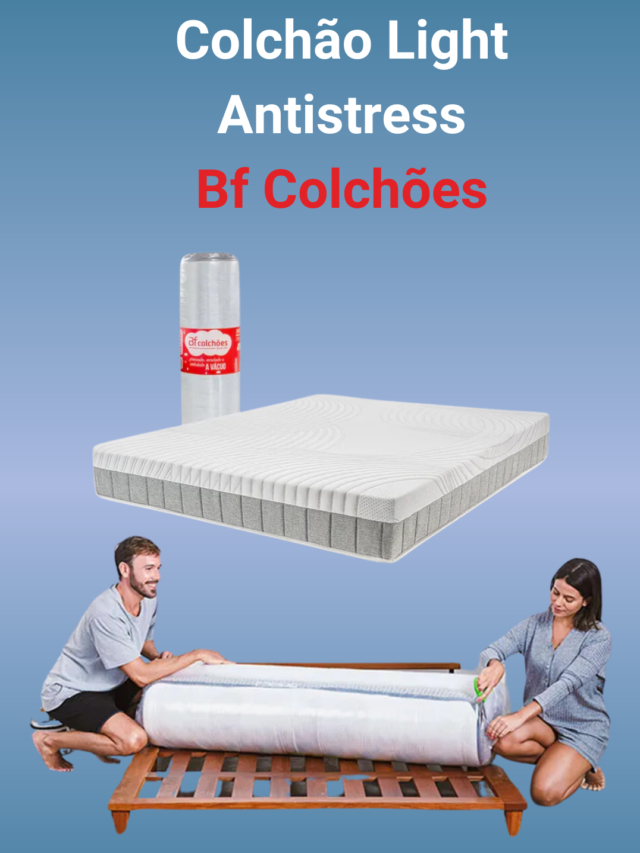 Colchão Antistress da Bf Colchões - Dicas de Colchões